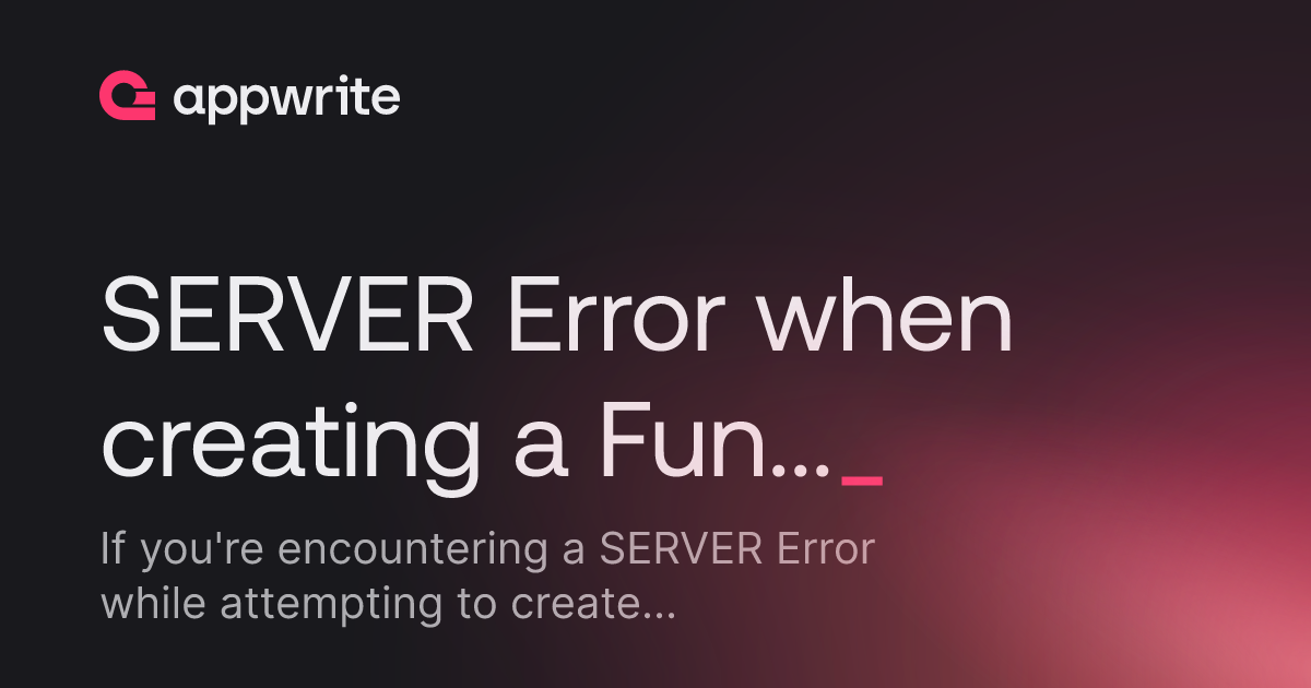 Server Error When Creating A Function Threads Appwrite
